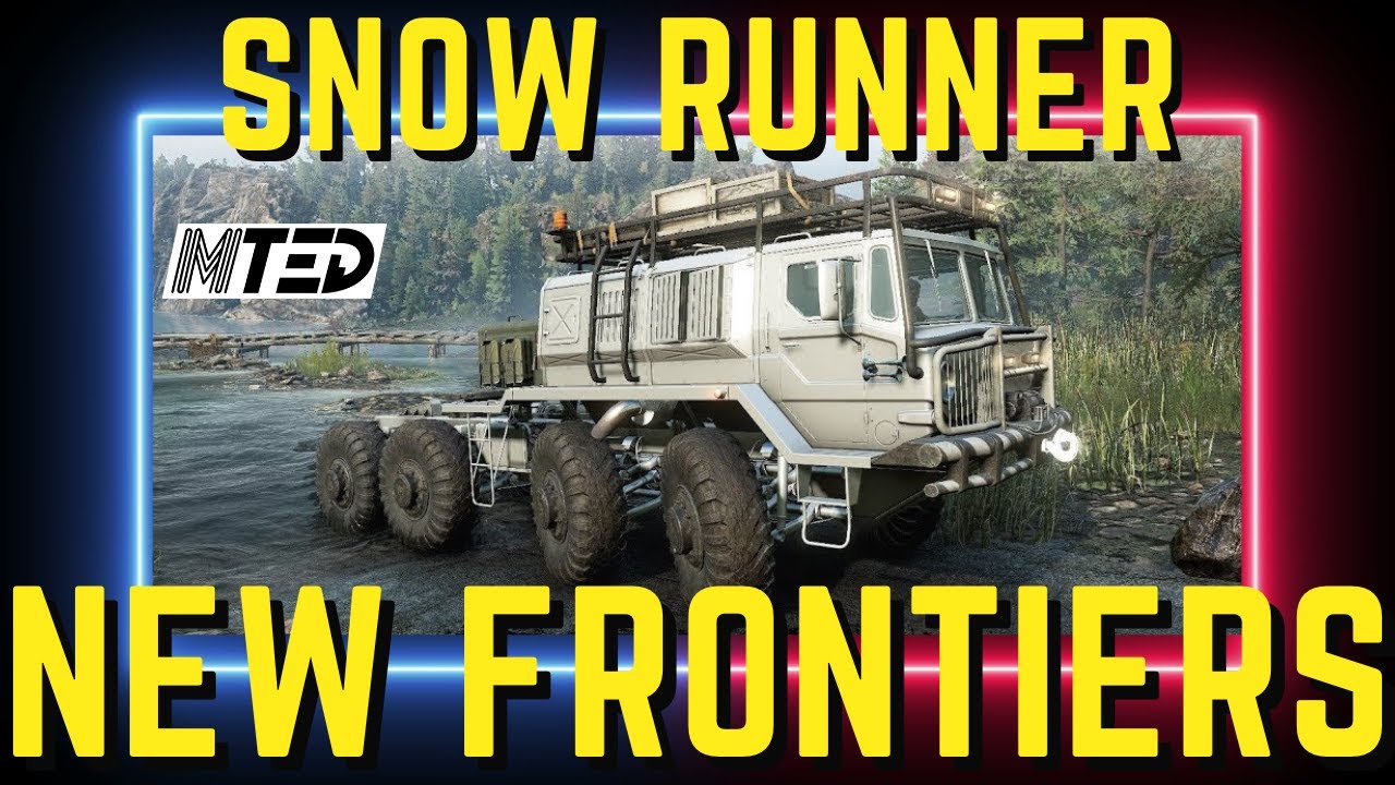 SNOW*RUNNER: NEW FRONTIERS [Season 4]- MTED - YouTube