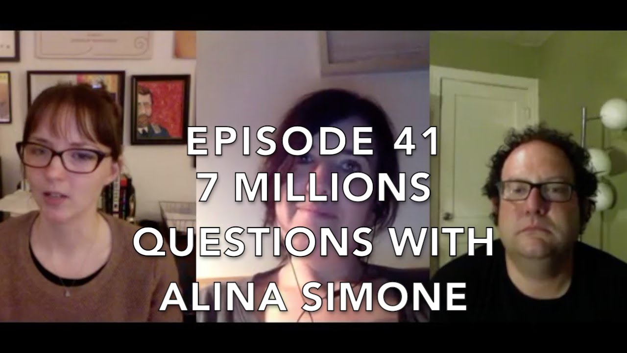 Episode 41: 7 Millions Questions with Alina Simone - YouTube