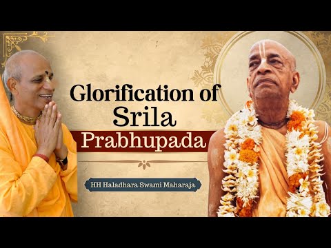 Glories of Srila Prabhupada। HH Haladhara Swami Maharaja - YouTube