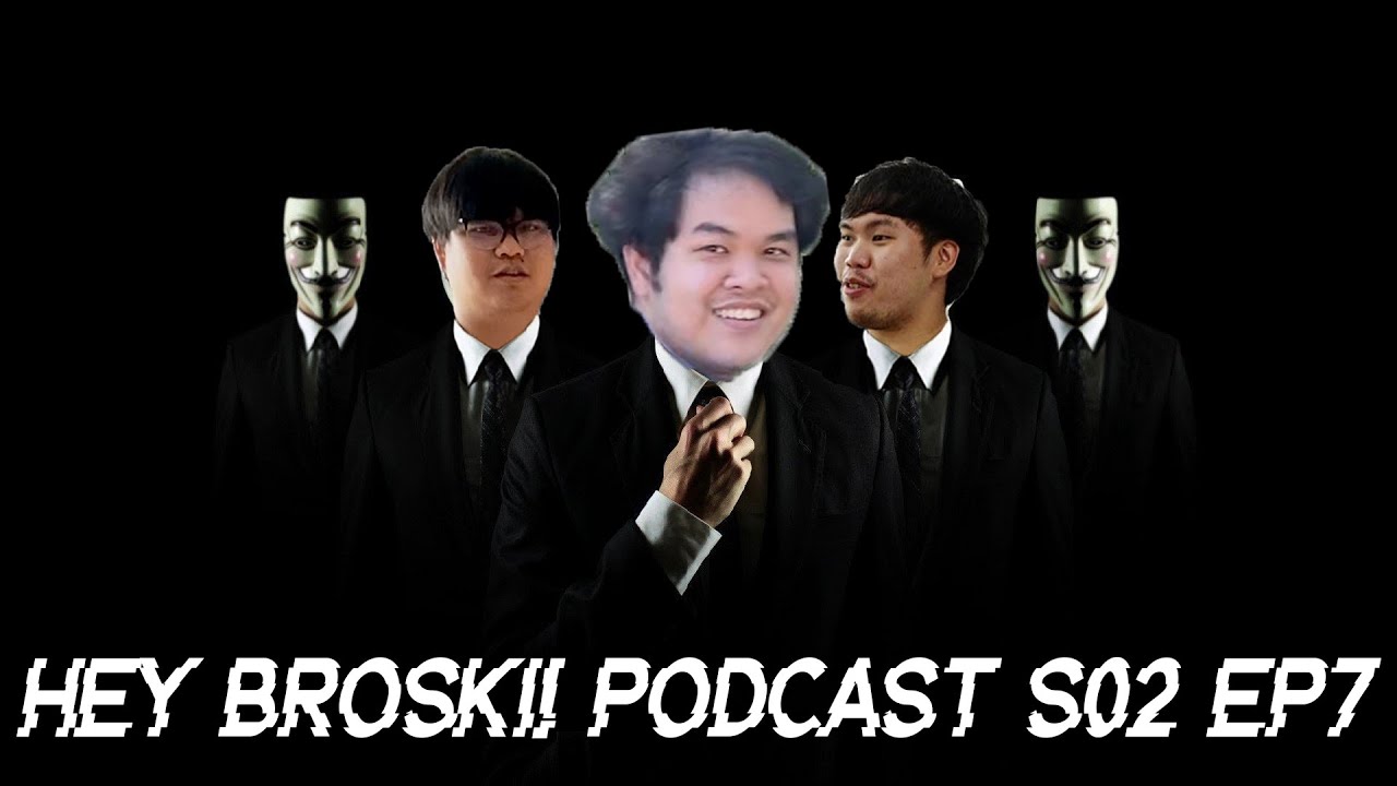 Hey Broski! PODCAST Season. 2 | EP: 7 | เมื่อพวกเรามาตีแผ่มิจฉาชีพ ...
