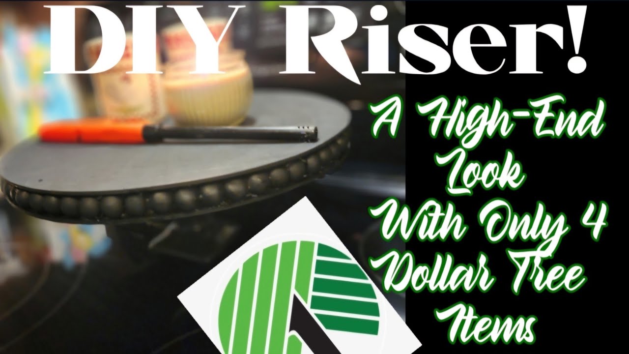 DIY Riser with only 4 Dollar Tree Items! A Beautiful High-End Look For Less $$$ - YouTube