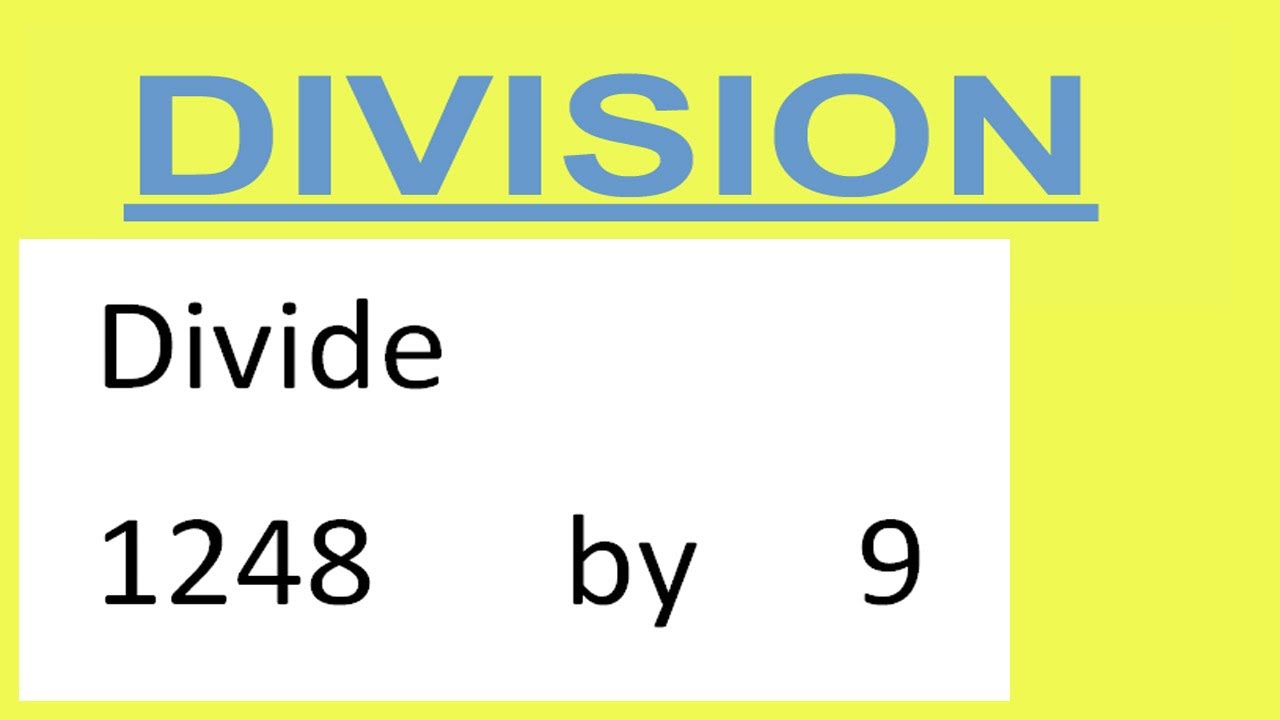 Divide 1248 by 9 - YouTube