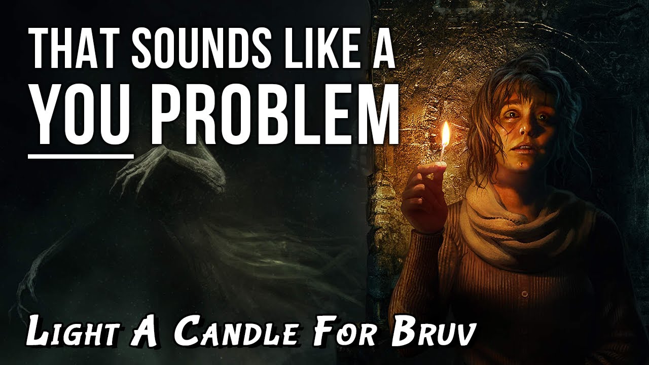 Light a candle for Bruv! - That sounds like a YOU PROBLEM... (Amnesia ...