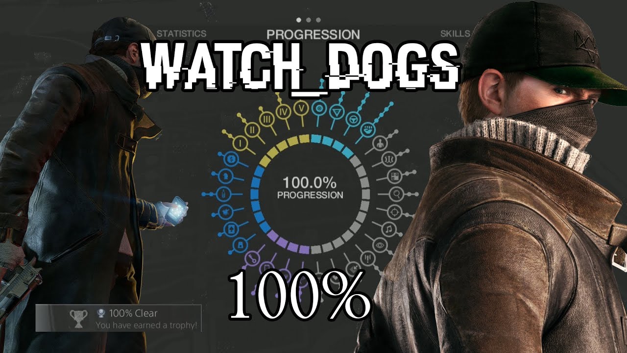 watch dogs 100 percent progression and platinum trophy 1080p - YouTube