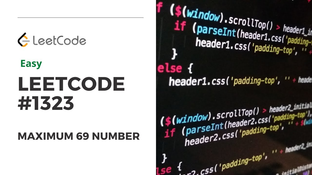 Leetcode Problem 1323 Maximum 69 Number Youtube 9358