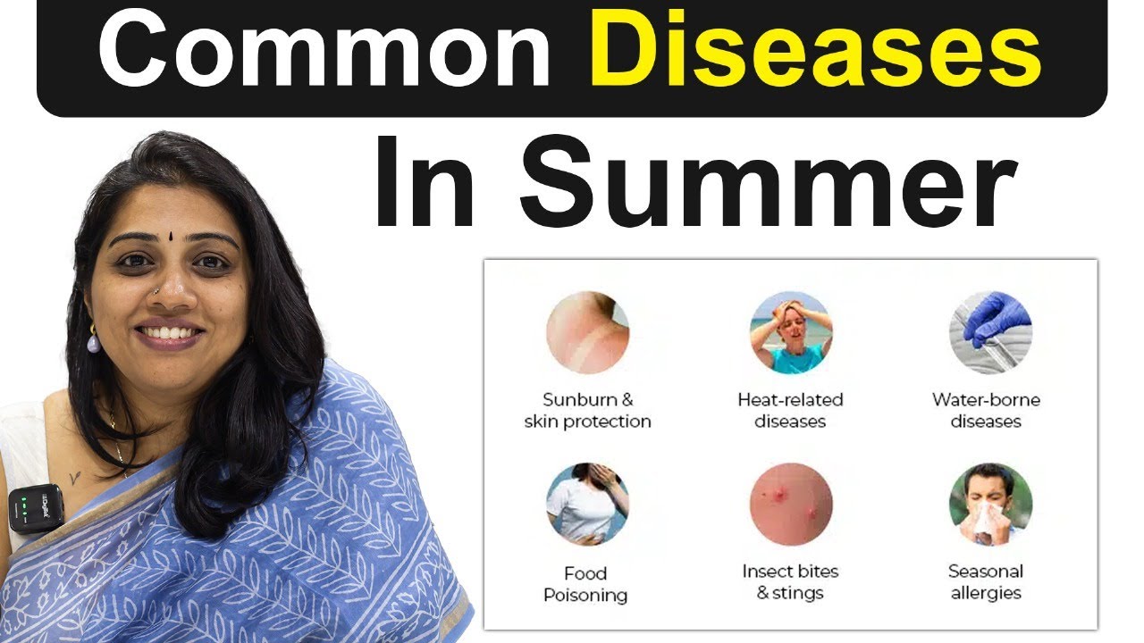 Common Diseases In Summer | How To Prevent Summer Diseases |Dr Harika ...