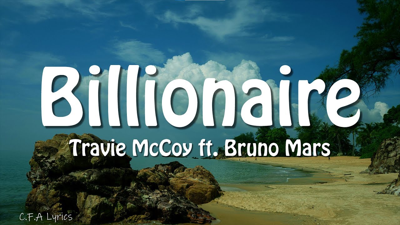 Travie McCoy - Billionaire (lyrics) ft. Bruno Mars - YouTube