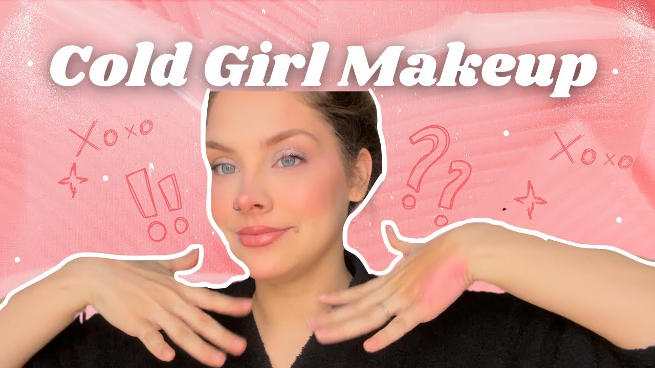 COLD GIRL Makeup Tutorial - YouTube
