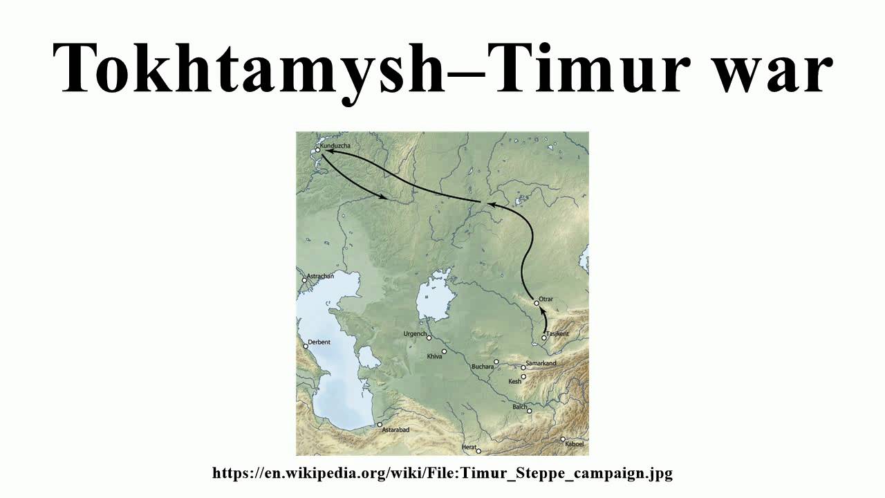 Tokhtamysh–Timur war - YouTube