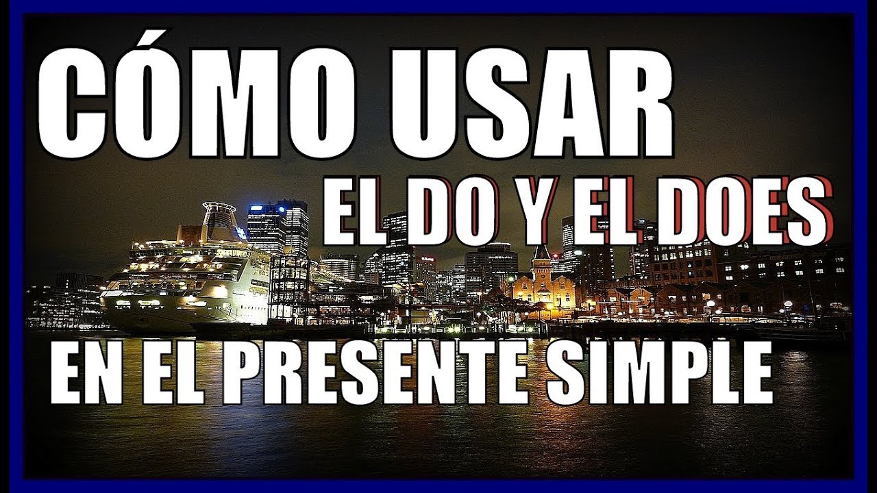 Cómo usar el Do y el Does en Presente Simple - YouTube