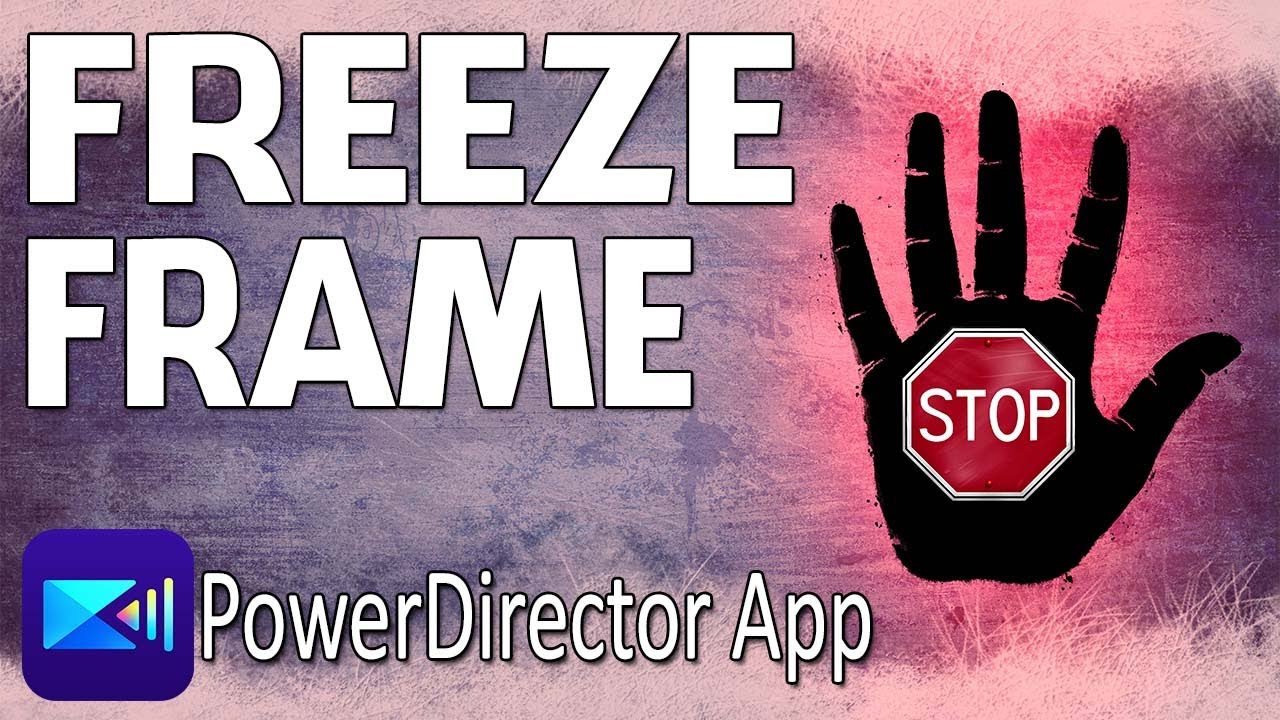 The New Freeze Frame Feature | PowerDirector App - YouTube
