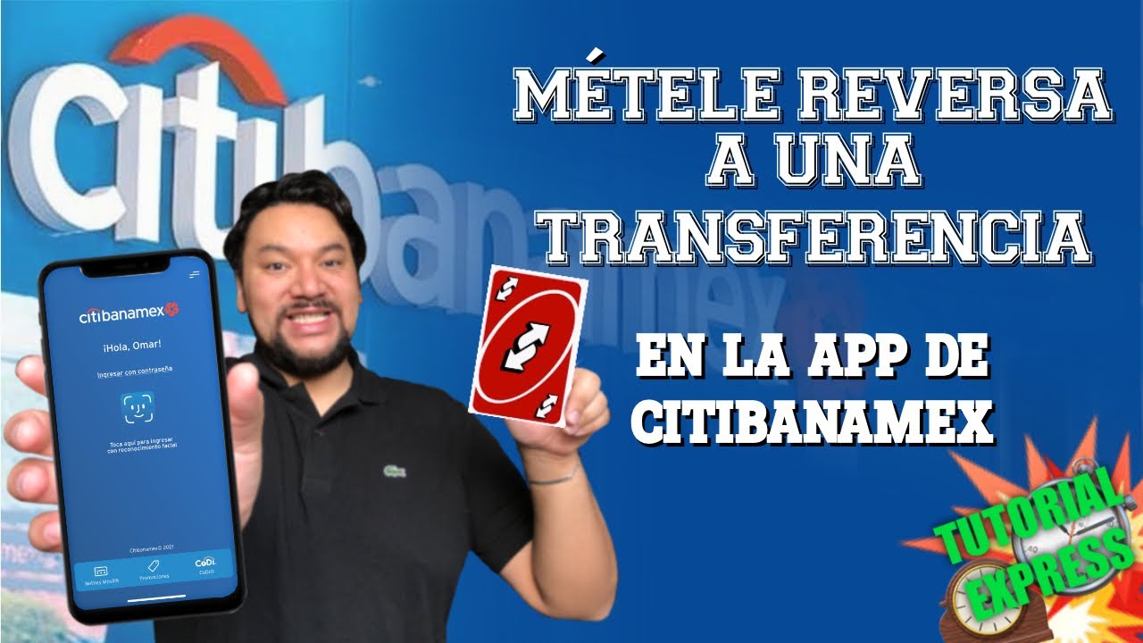 Como Devolver Una Transferencia Desde La App De Citibanamex Tutorial