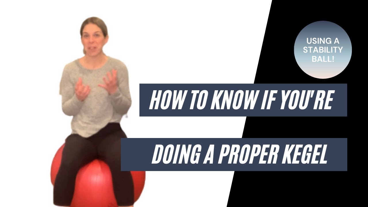 How To Know If You’re Doing A Proper Kegel! - YouTube