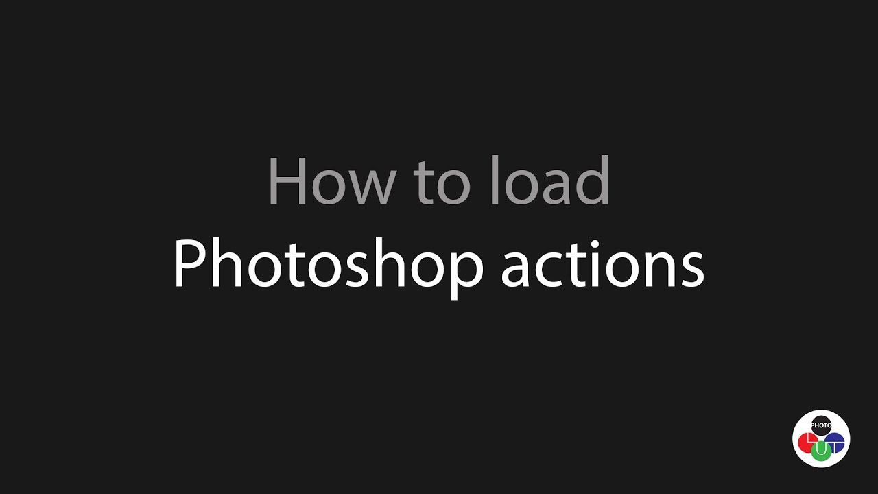 How To Load Adobe Photoshop Actions YouTube How To Load Adobe Photoshop Actions YouTube