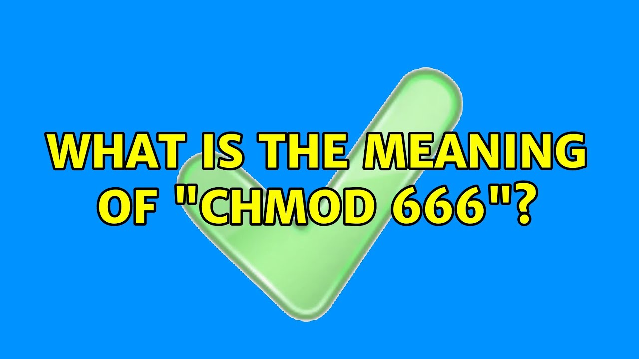 What Is The Meaning Of chmod 666 5 Solutions YouTube what-is-the-meaning-of-chmod-666-5-solutions-youtube