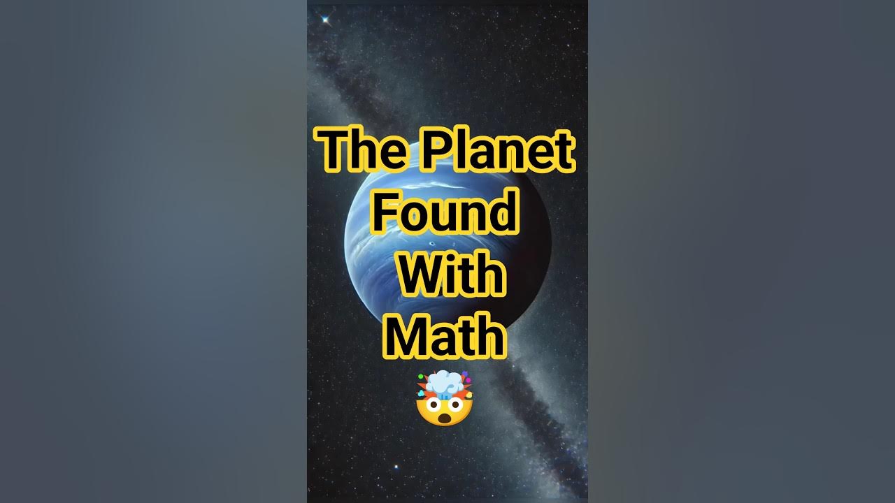 🔭 The Planet Found With Math — How We Discovered Neptune! - YouTube
