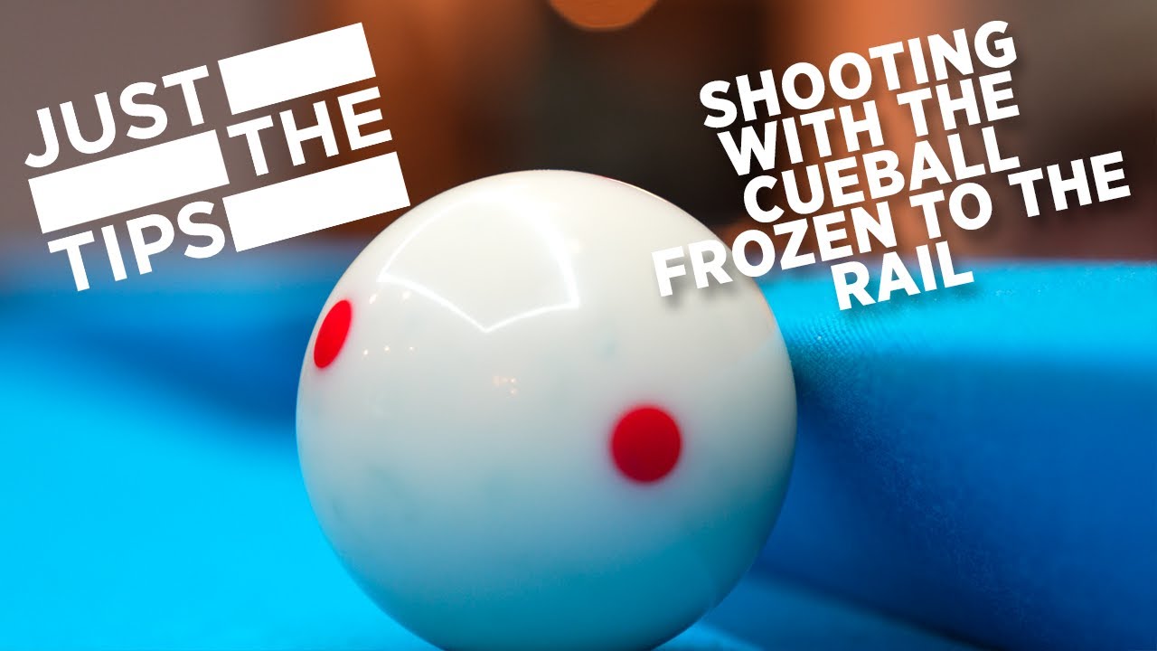 JUST THE TIPS - CUEBALL FROZEN ON THE RAIL - YouTube