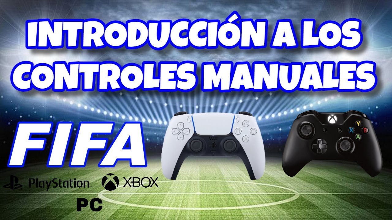 INTRODUCCIÓN A LOS CONTROLES MANUALES | SAGA FIFA - YouTube
