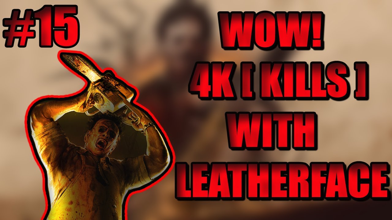 4K With Leatherface! | The Texas Chainsaw Massacre - YouTube