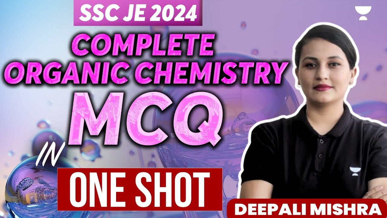 SSC JE 2024 | Complete Organic Chemistry MCQ in one shot | Deepali ...