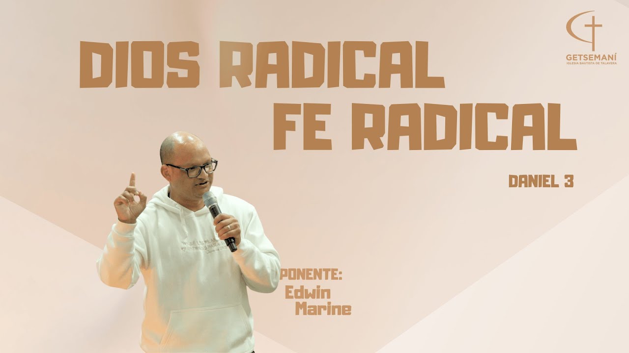 DIOS RADICAL, FE RADICAL | Ponente Edwin Marine | IEB Getsemaní ...