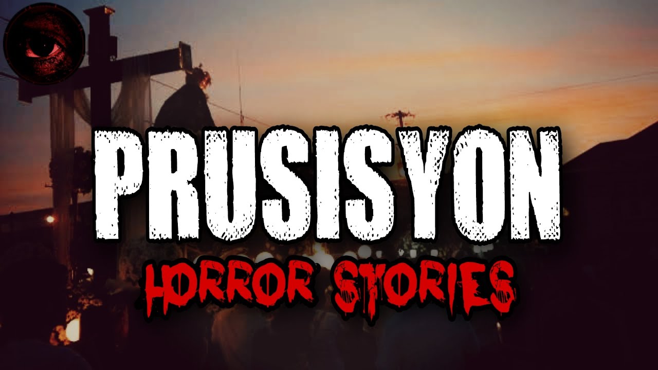 Prusisyon Horror Stories | True Stories | Tagalog Horror Stories ...