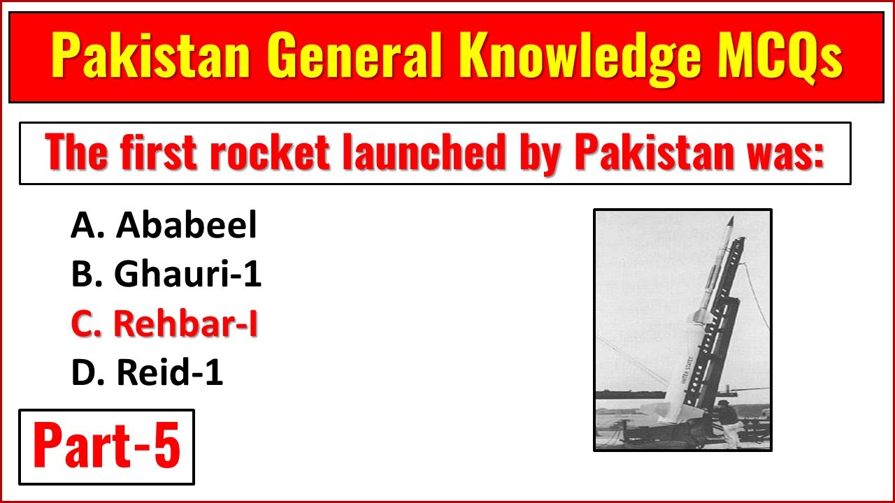 Pakistan General Knowledge MCQs Part-5 | 50 Most Repeated Pakistan ...