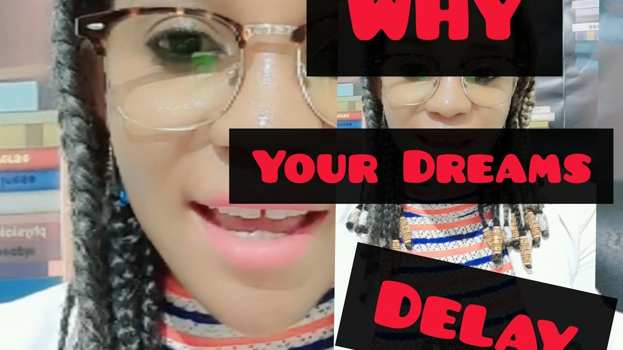 Questions/Answers. ' Why do dreams delay' - YouTube
