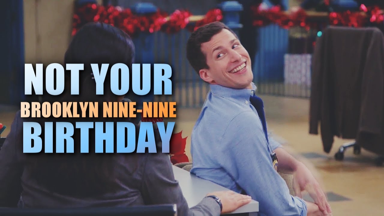 Brooklyn Nine-Nine ][ Not Your Birthday ][ HBD The Rolly Joger - YouTube