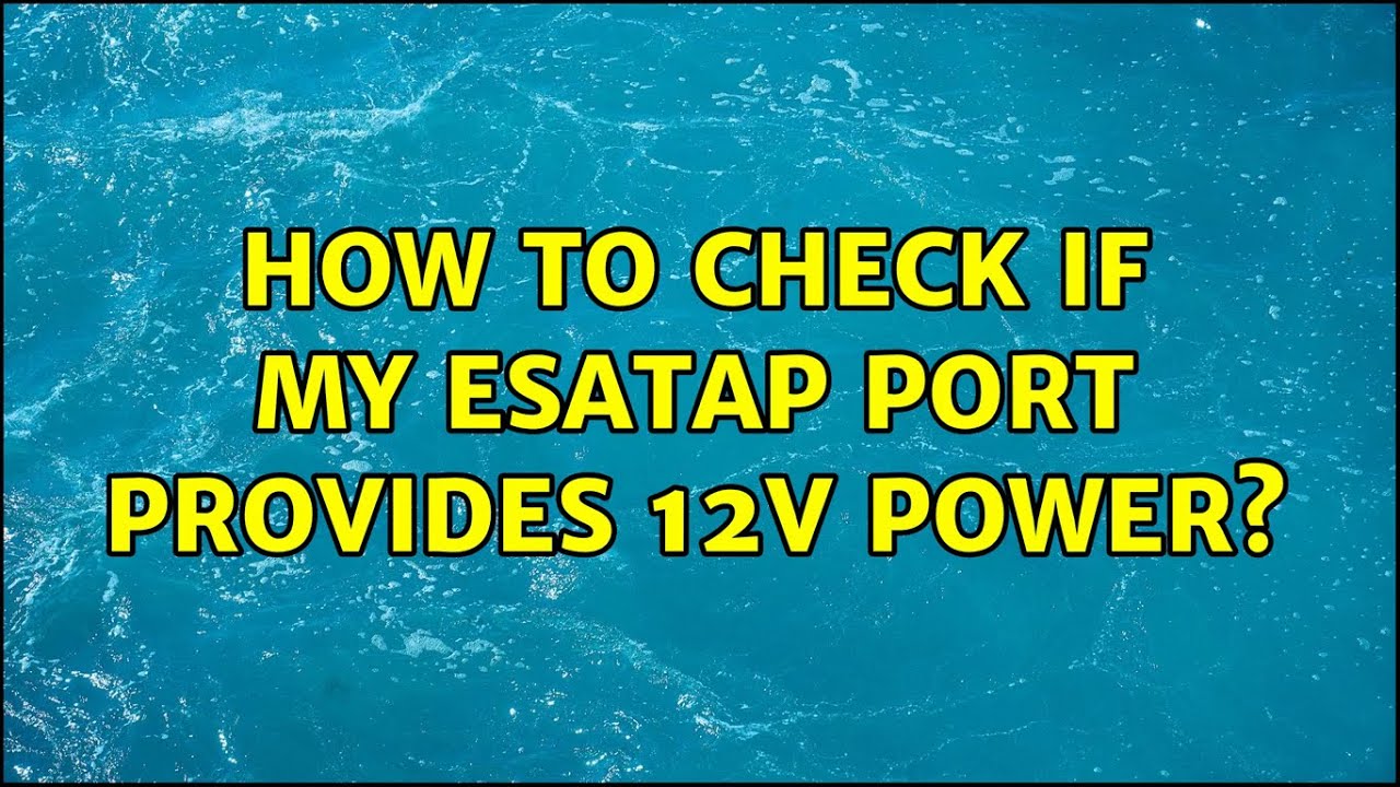 How to check if my eSATAp port provides 12V power? - YouTube