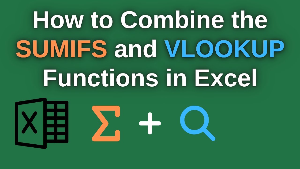 How To Combine The SUMIFS And VLOOKUP Functions In Excel YouTube How To Combine The SUMIFS And VLOOKUP Functions In Excel YouTube