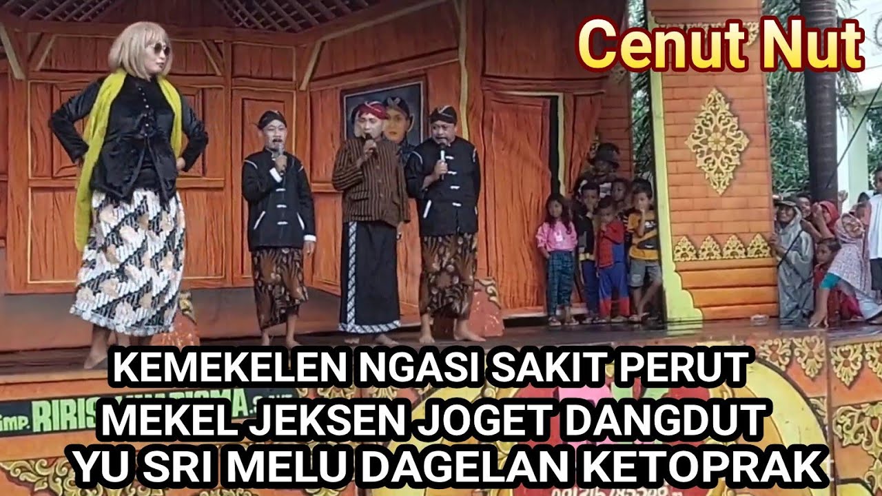 Kemekelan sampai sakit perut - YU SRI MELU MANGGUNG KETOPRAK || MEKEL ...