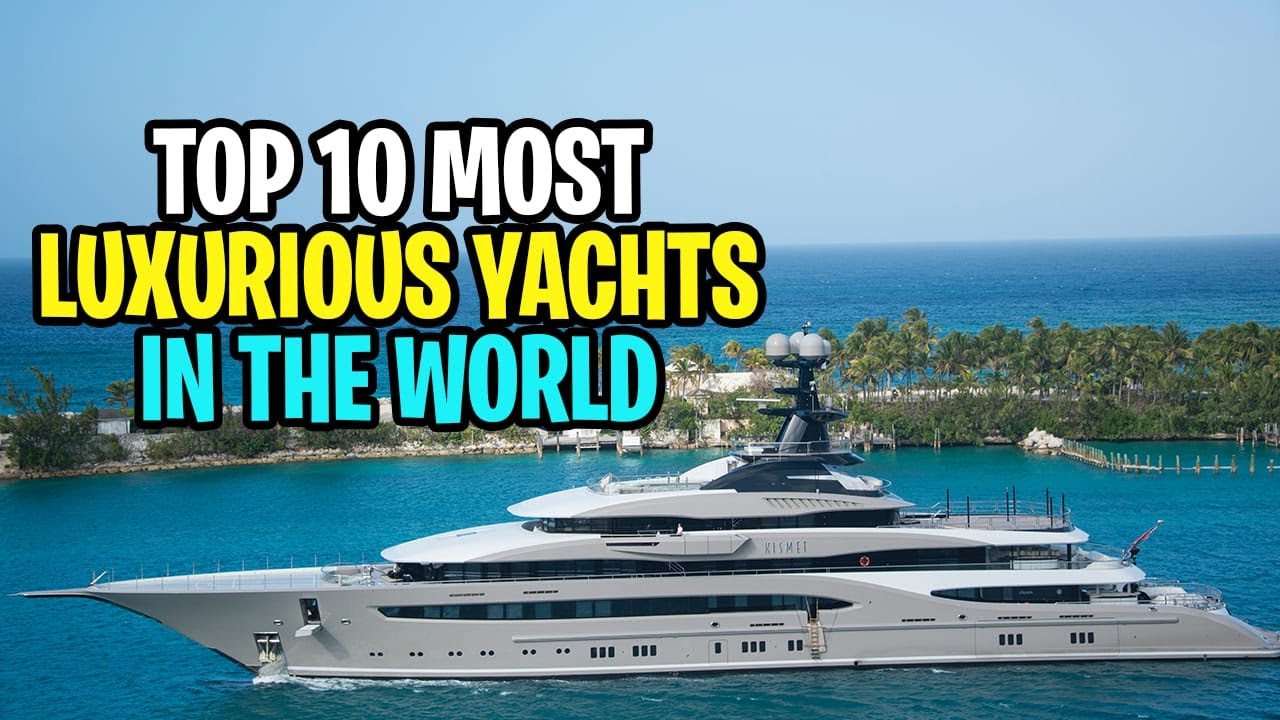 Top 10 Most luxurious yachts in the world - YouTube