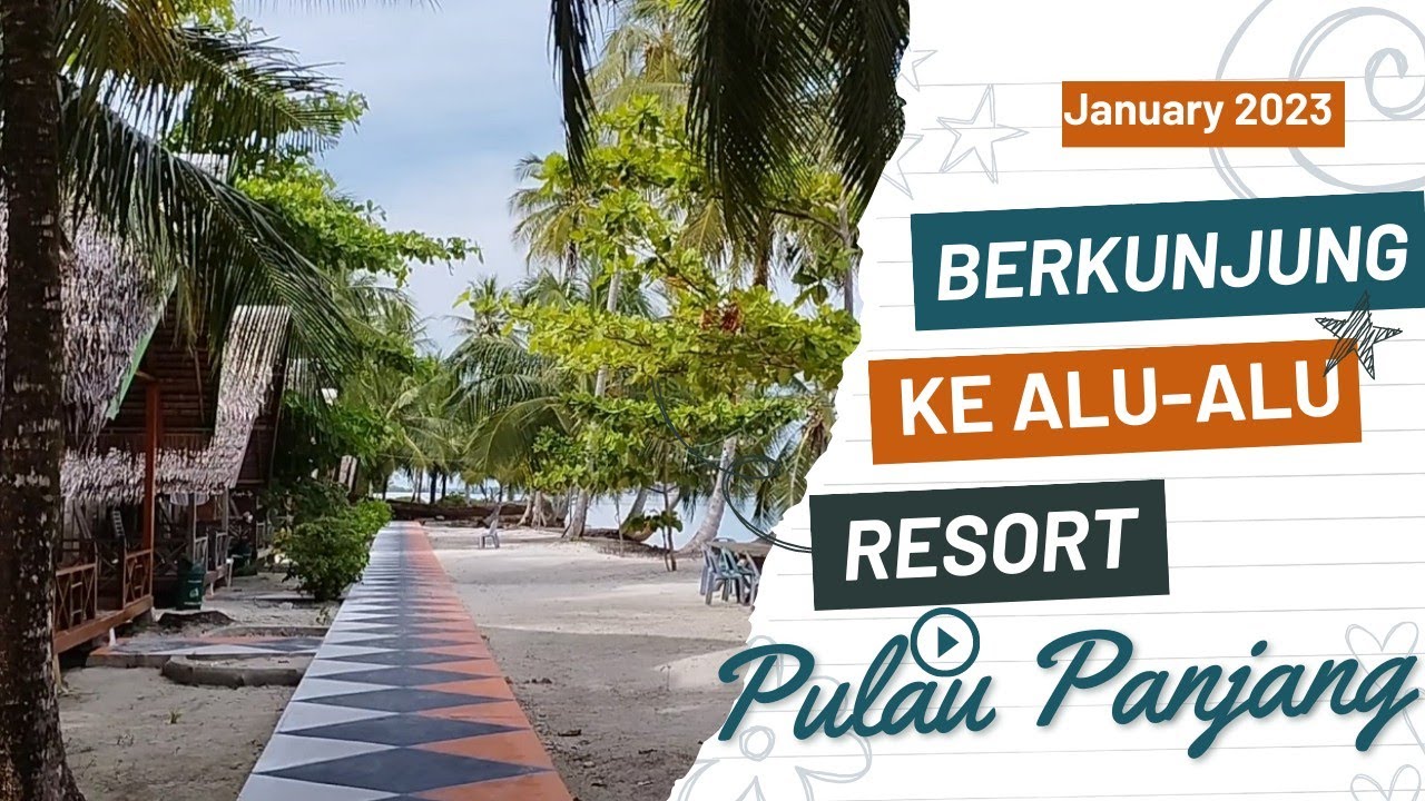 Alu-alu Resort Pulau Panjang ][ West Banyak Island ][ New 2023 - YouTube