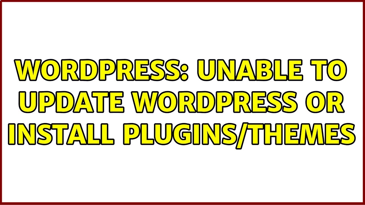 Wordpress: Unable to update WordPress or install plugins/themes - YouTube