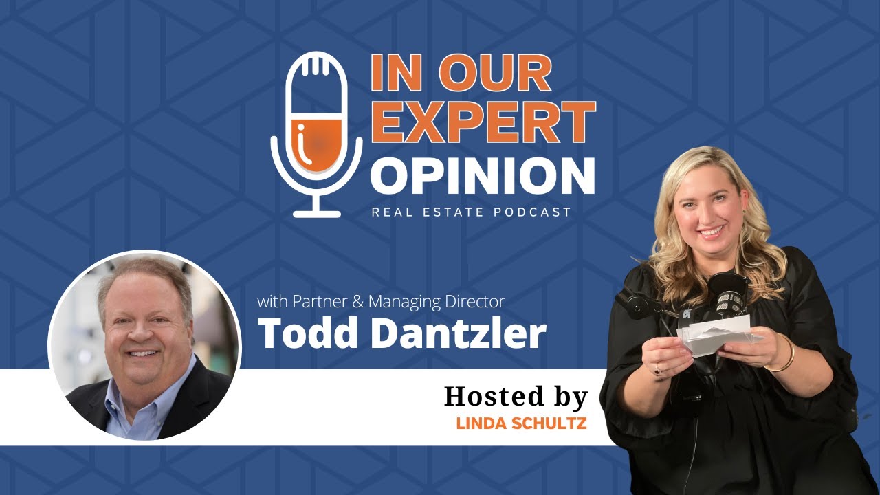 Todd's Podcast | Todd Dantzler on In Our Expert Opinion Real Estate ...