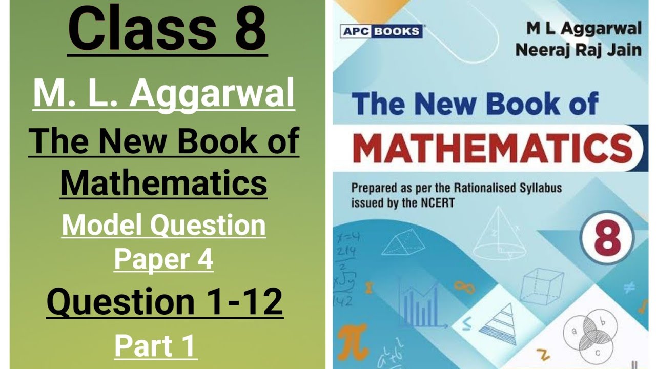 The New Book of Mathematics - ml aggarwal class 8 maths Model Question Paper 4 (ques.1-12) part ...