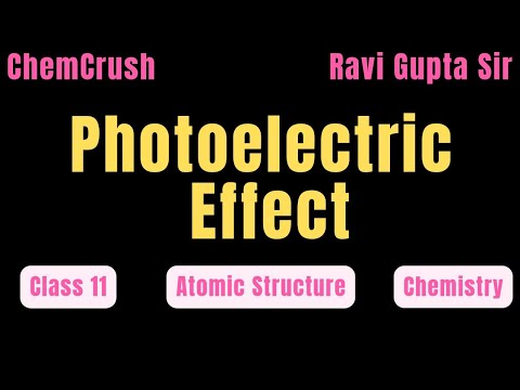 Photoelectric Effect Class 11 Chemistry || Atomic Structure # ...