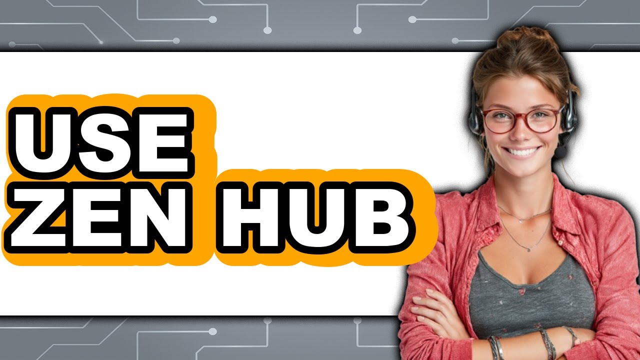 How to Use Zen Hub 2025 - Easy Guide - YouTube