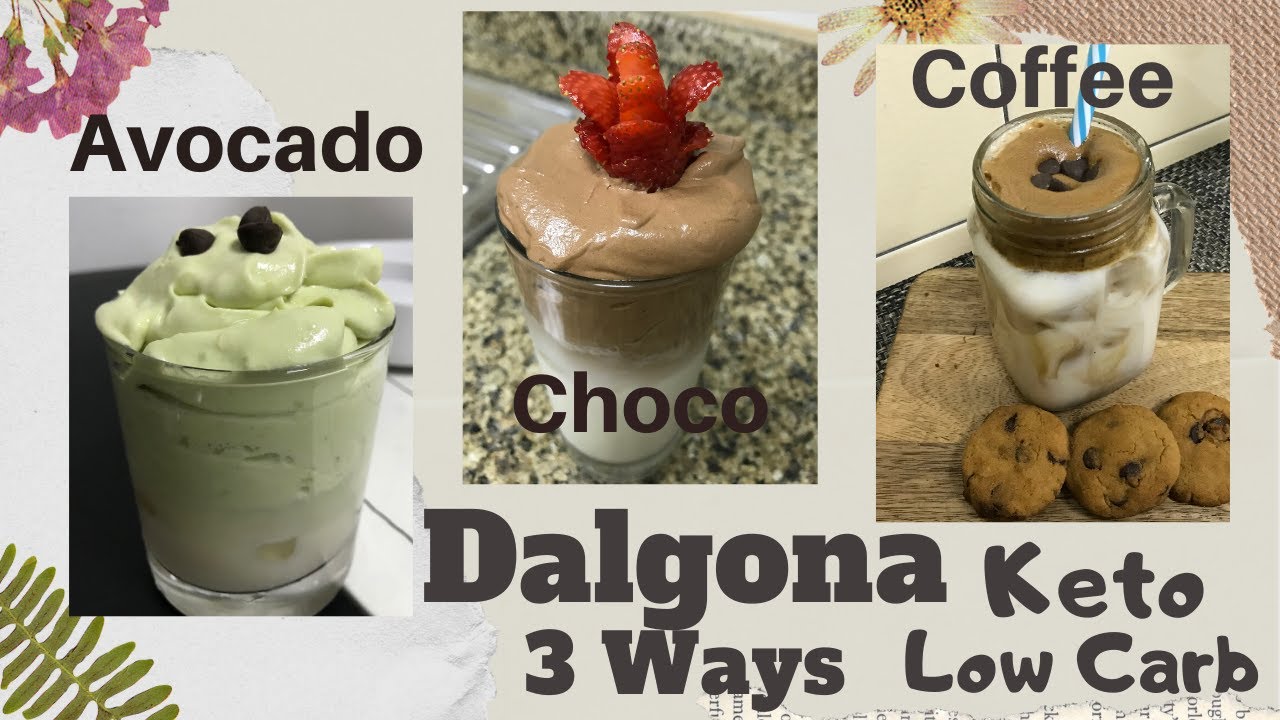 3 Ways Keto Low Carb Dalgona | Dalgona Avocado | Dalgona Choco ...