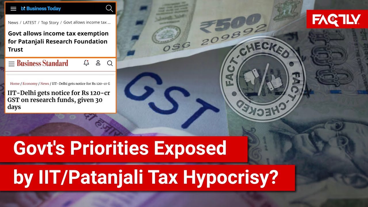 FACT CHECK: Tax Notice to IIT while Patanjali Gets IT Exemption Exposes ...