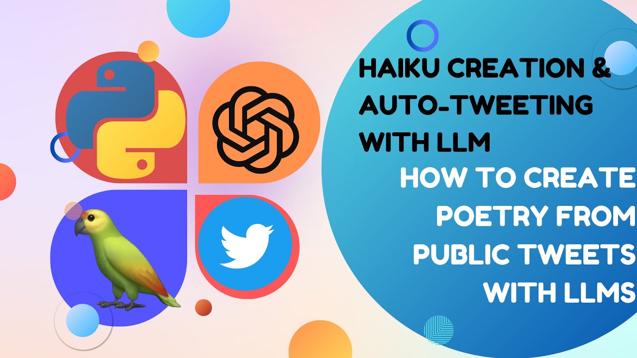 Haiku Creation & Auto Tweeting with LLM: How To Create Poetry From ...