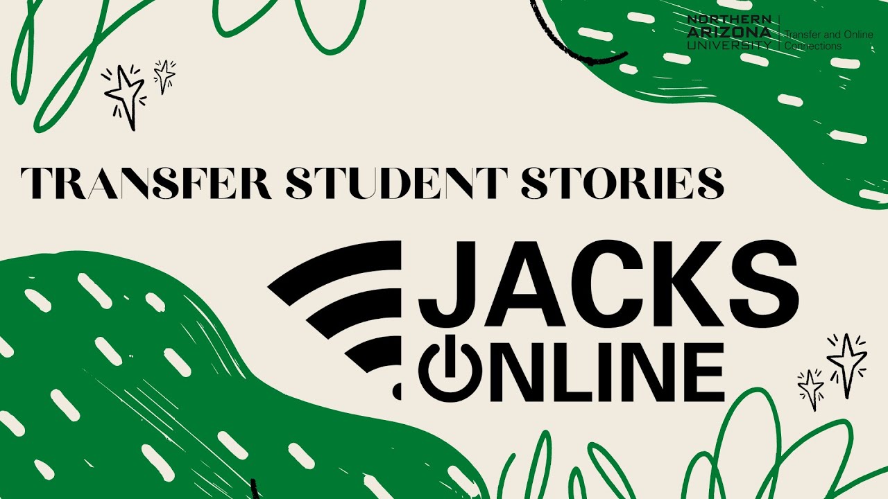 Transfer Student Stories - Jacks Online NAU - YouTube