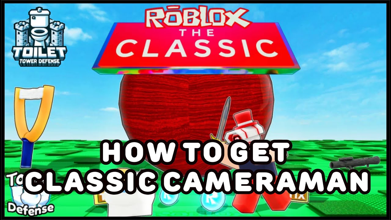 How to get Classic Cameraman (Toilet Tower Defense)Classic Event - YouTube