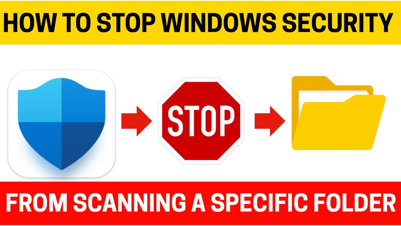 How to Stop Windows Security from Scanning a Specific Folder (Quick ...