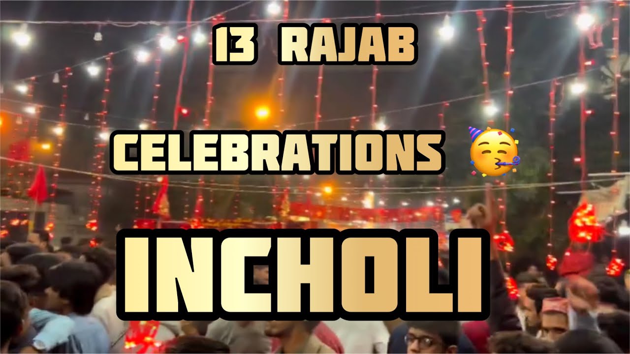 13 Rajab Celebrations In Ancholi Society - YouTube