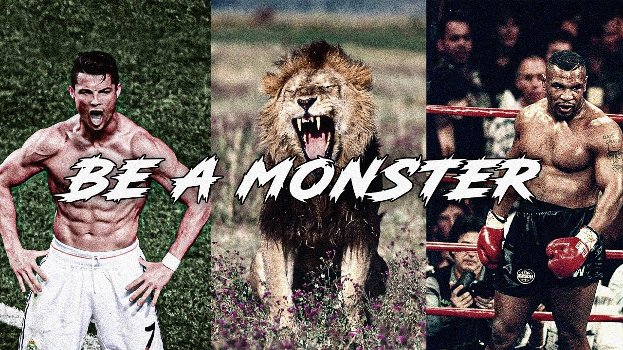 become a monster ,obsessed, relentless ,a warrior... - YouTube