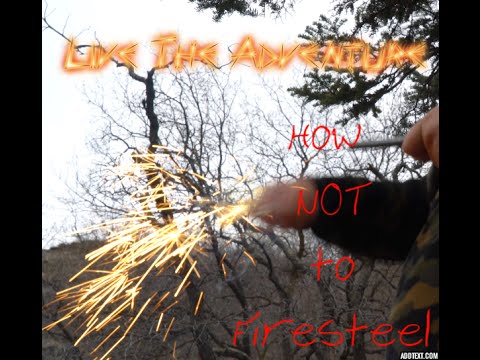 How NOT to use your Fire Steel - YouTube