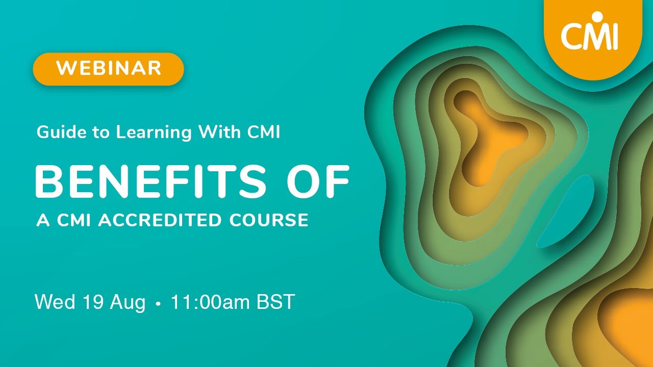Webinar: Guide to Learning with CMI - Benefits of a CMI Accredited ...