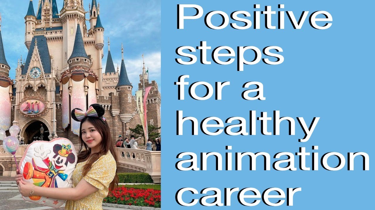 Positive steps for a healthy animation career. - YouTube